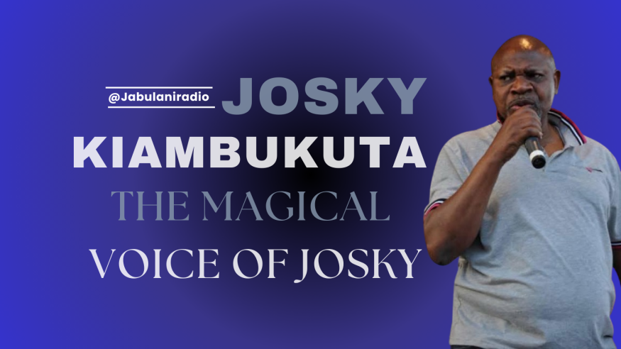 THE MAGICAL VOICE OF JOSKY - Jabulani Radio